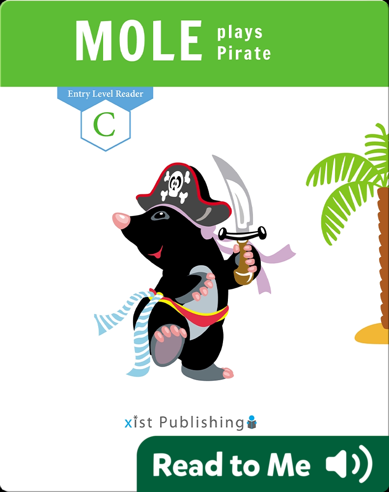 Mole Plays Pirate Book by Xist Publishing | Epic