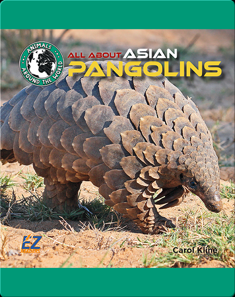 All About Asian Pangolins Book by Carol Kline | Epic