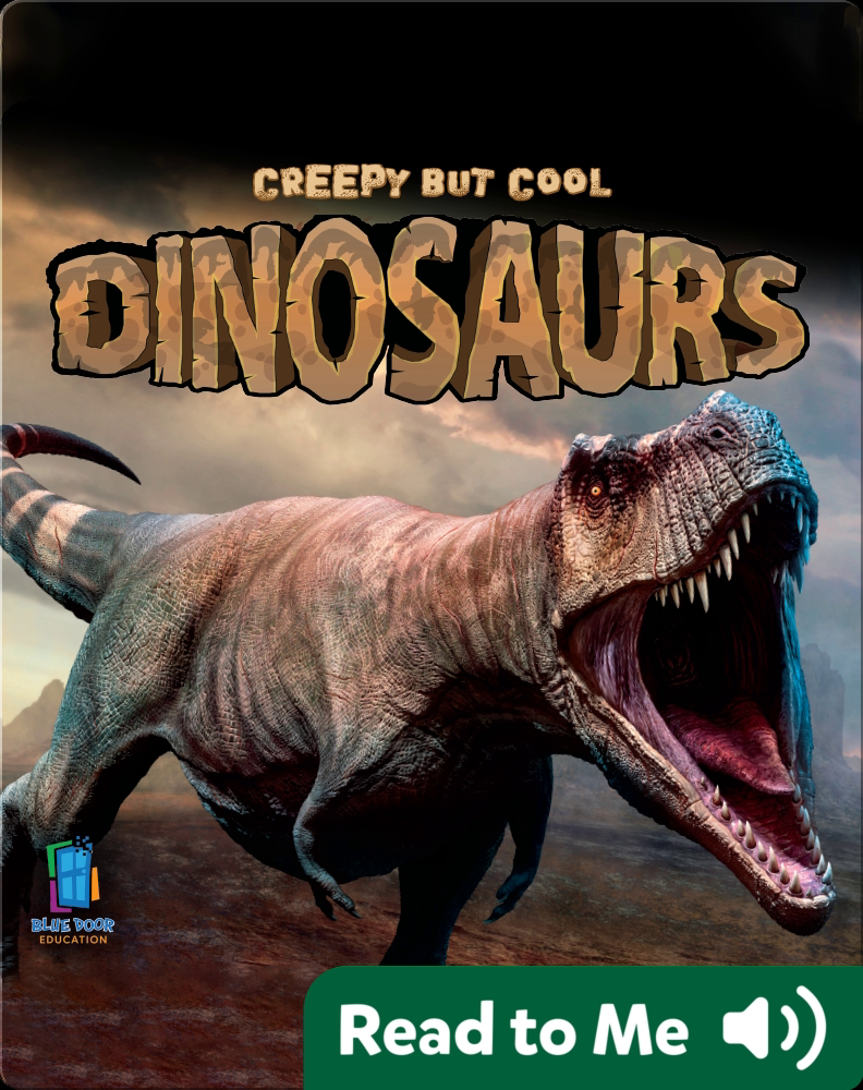 Creepy But Cool: Dinosaurs Book by Alan Walker | Epic