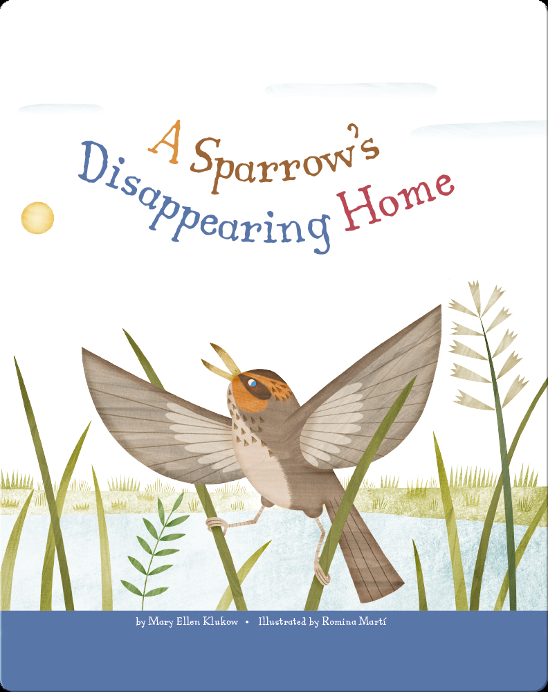 A Sparrow's Disappearing Home Book by Mary Ellen Klukow | Epic