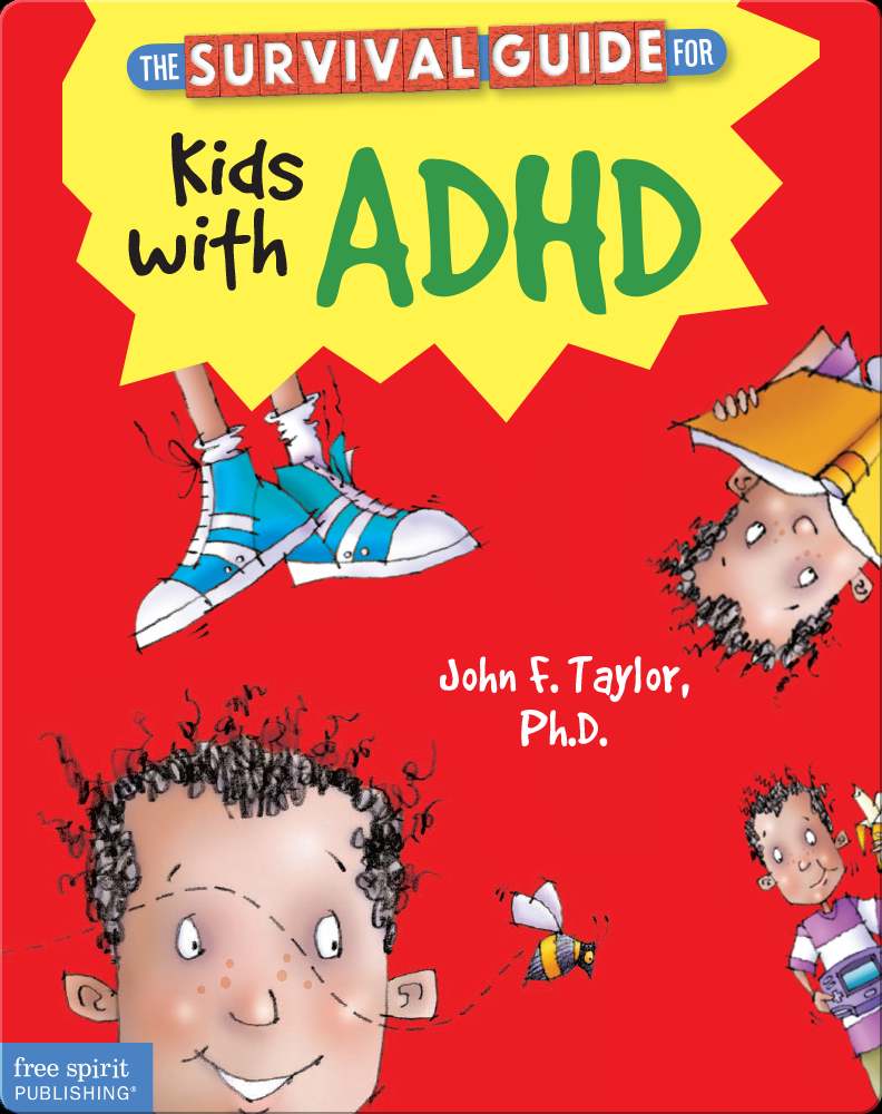 The Survival Guide for Kids with ADHD Book by John F. Taylor | Epic