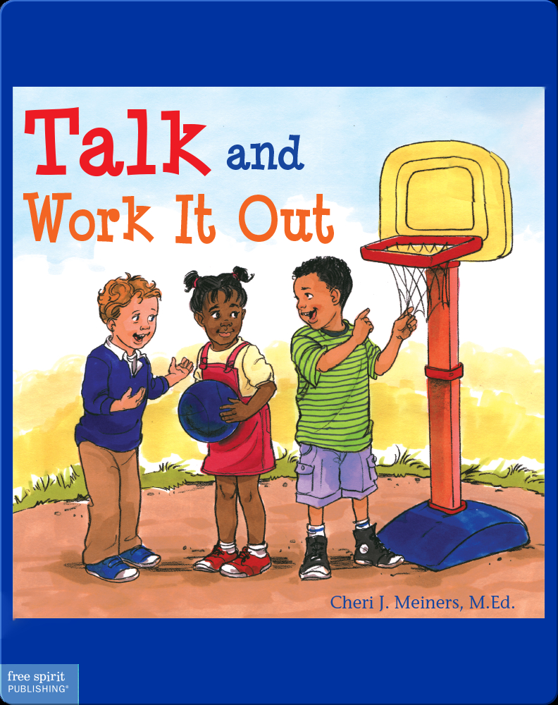 Talk and Work It Out Book by Cheri J. Meiners | Epic