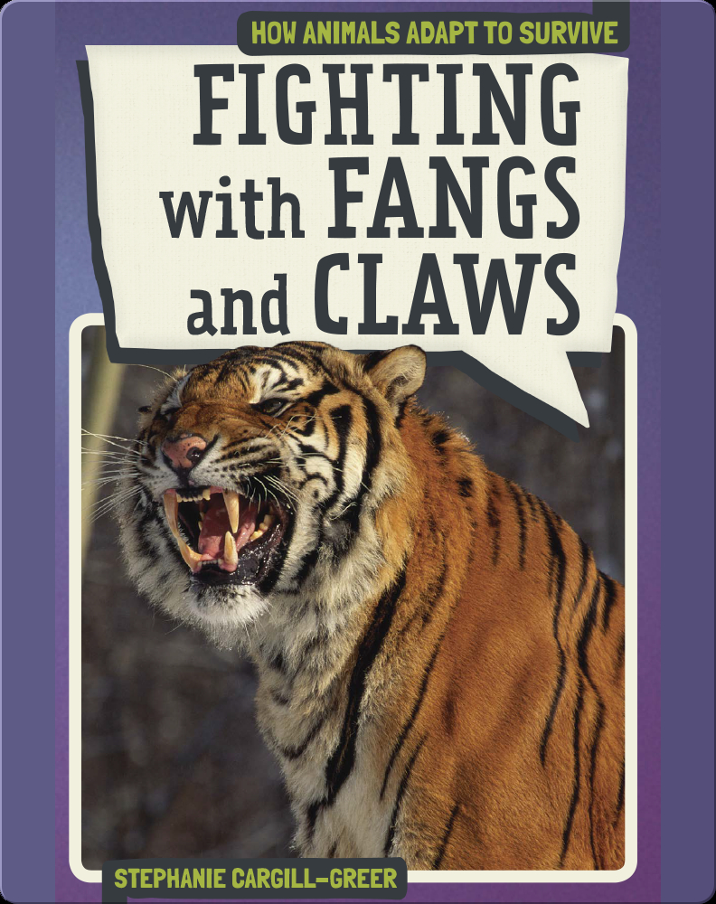 Fighting with Fangs and Claws Book by Stephanie Cargill-Greer | Epic