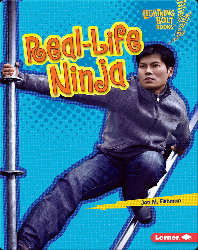 Real-Life Ninja Book by Jon M. Fishman | Epic
