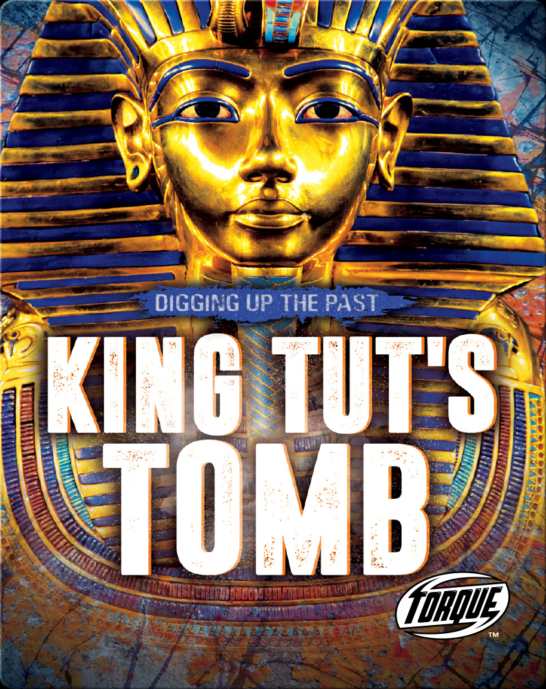 King Tut's Tomb Book by Emily Rose Oachs | Epic