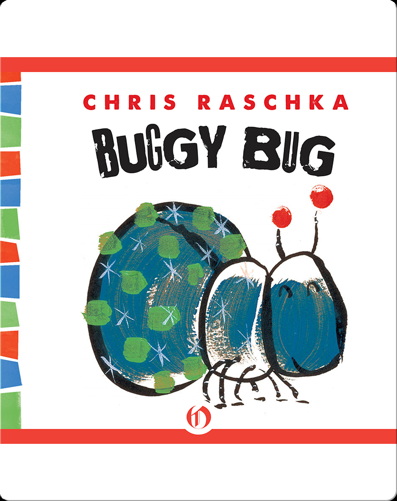 Buggy Bug Book by Chris Raschka | Epic