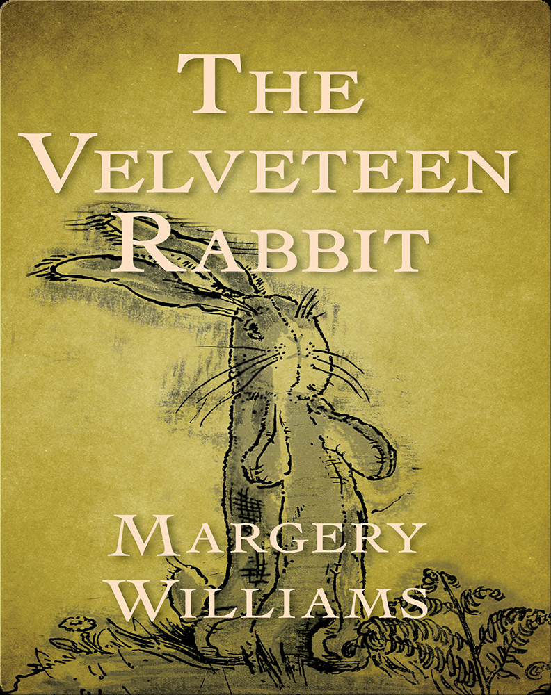 The Velveteen Rabbit Book by Margery Williams | Epic