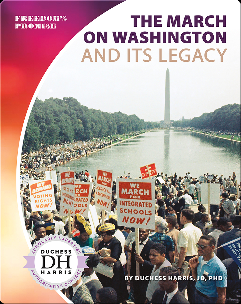 The March on Washington and Its Legacy Book by Duchess Harris | Epic