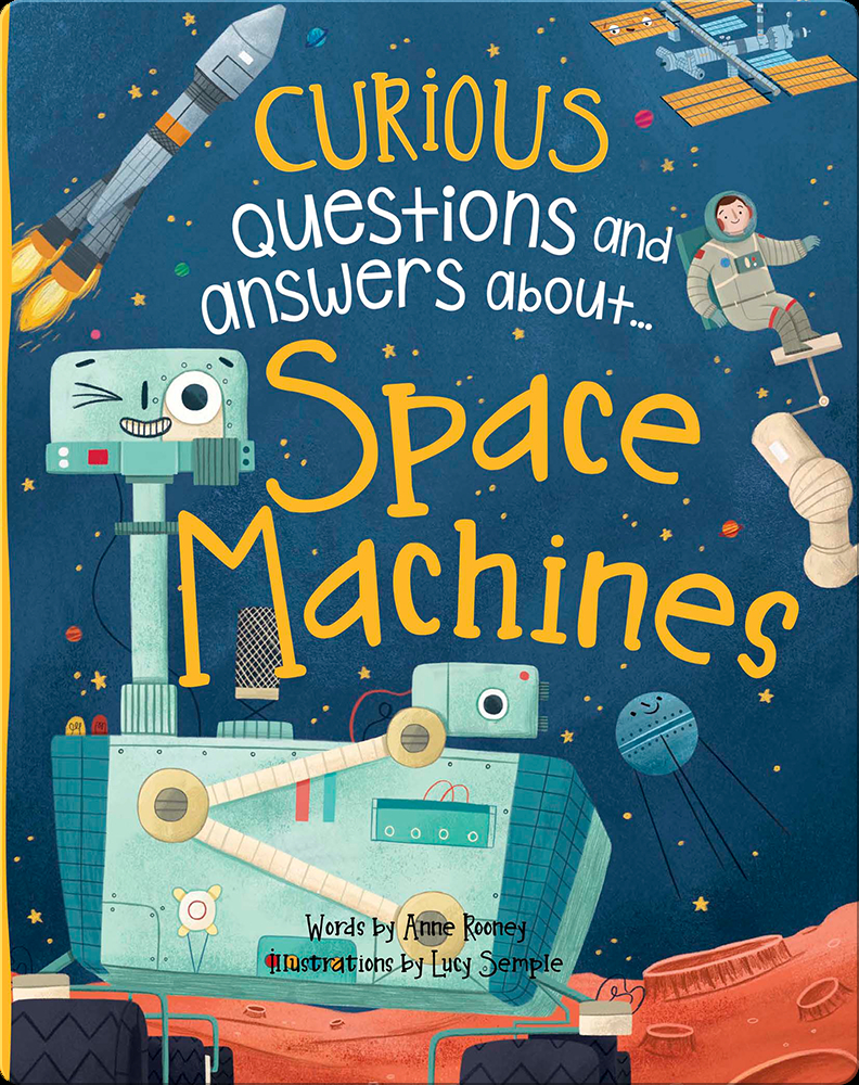 Curious Questions and Answers About... Space Machines Book by Anne ...
