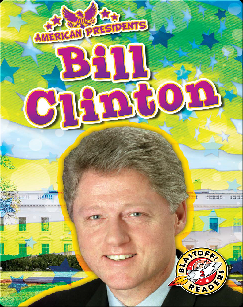 American Presidents: Bill Clinton Book by Rachel Grack | Epic