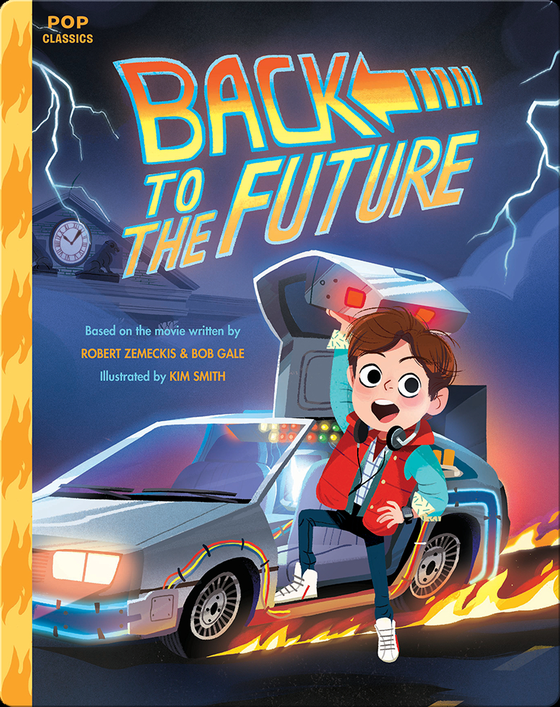 Pop Classics: Back to the Future Book by Robert Zemeckis, Bob Gale | Epic