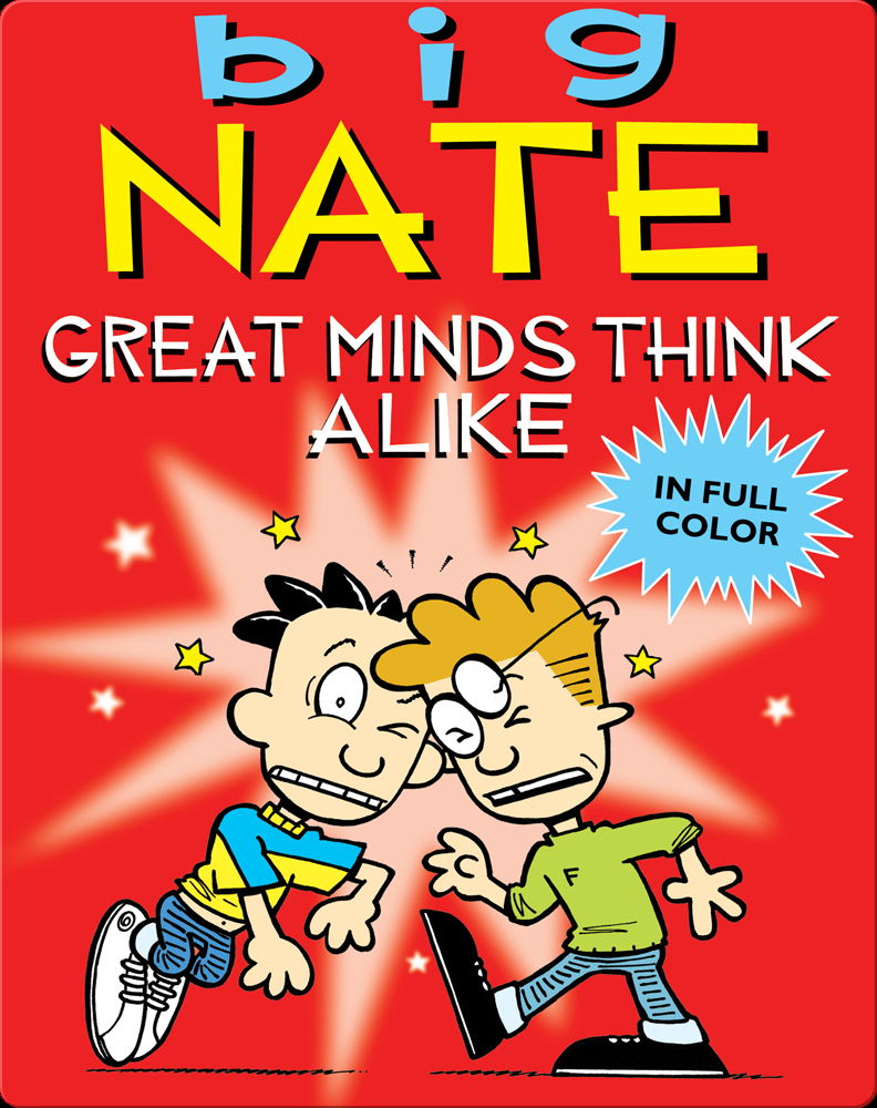 Big Nate: Great Minds Think Alike Book by Lincoln Peirce | Epic