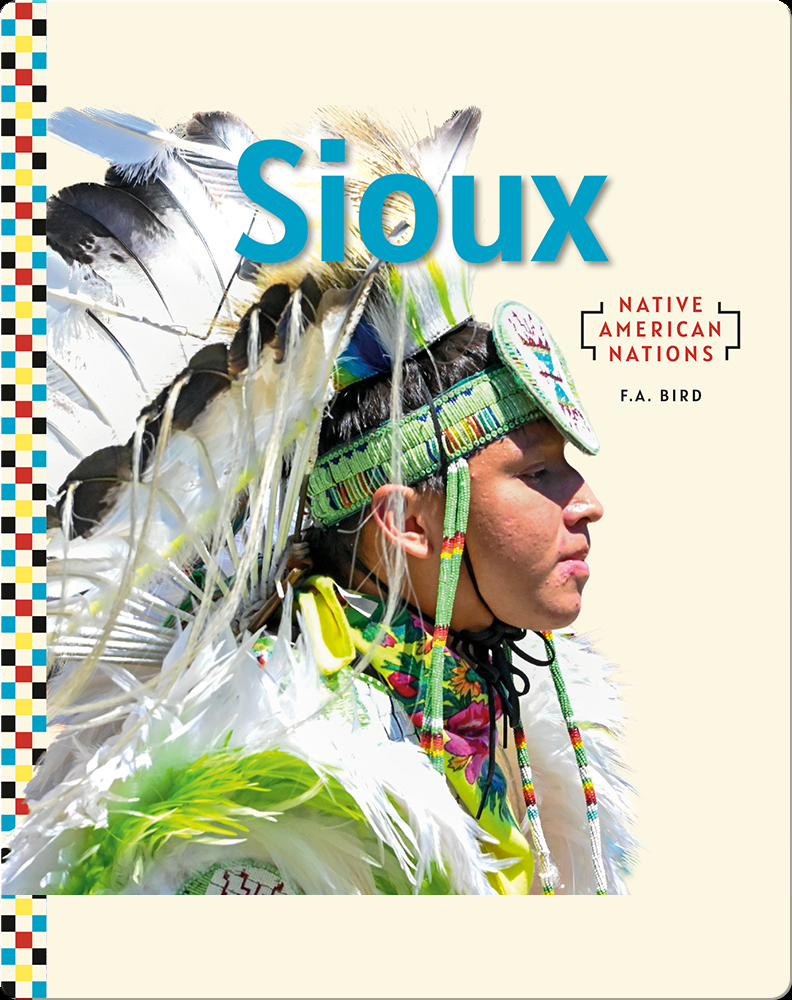Native American Nations: Sioux Book by F.A. Bird | Epic