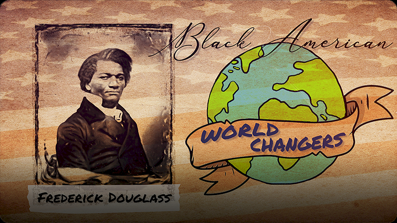 Black American World Changers: Frederick Douglass Video | Discover Fun ...