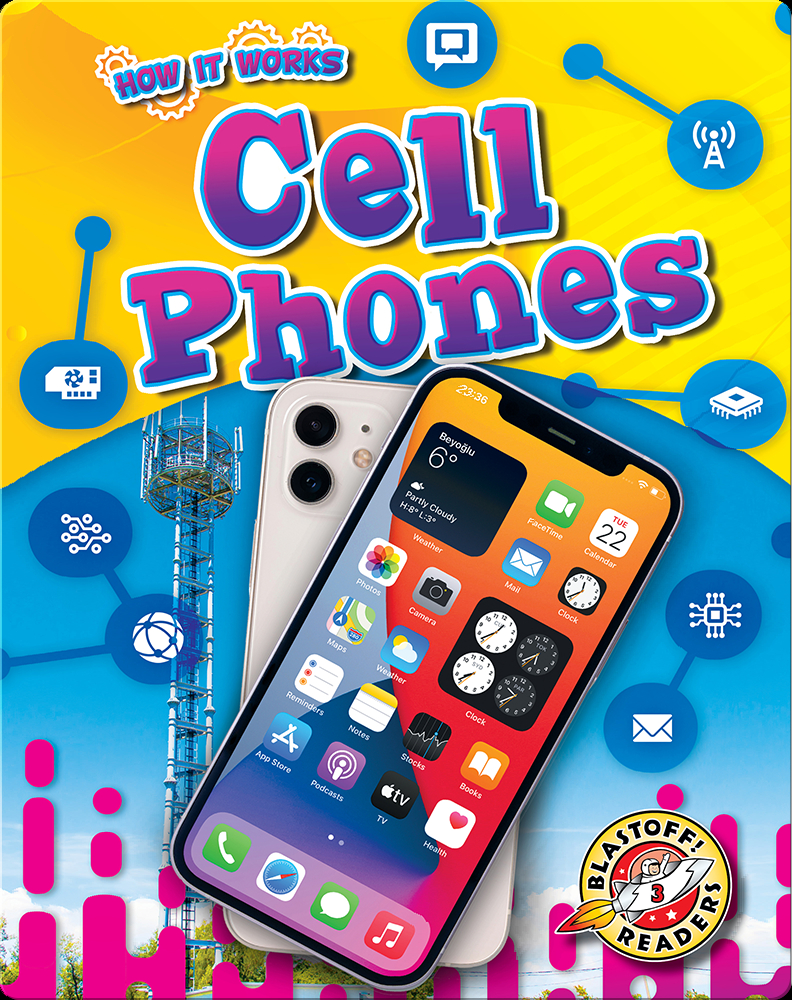 How It Works: Cell Phones Book by Kaitlyn Duling | Epic