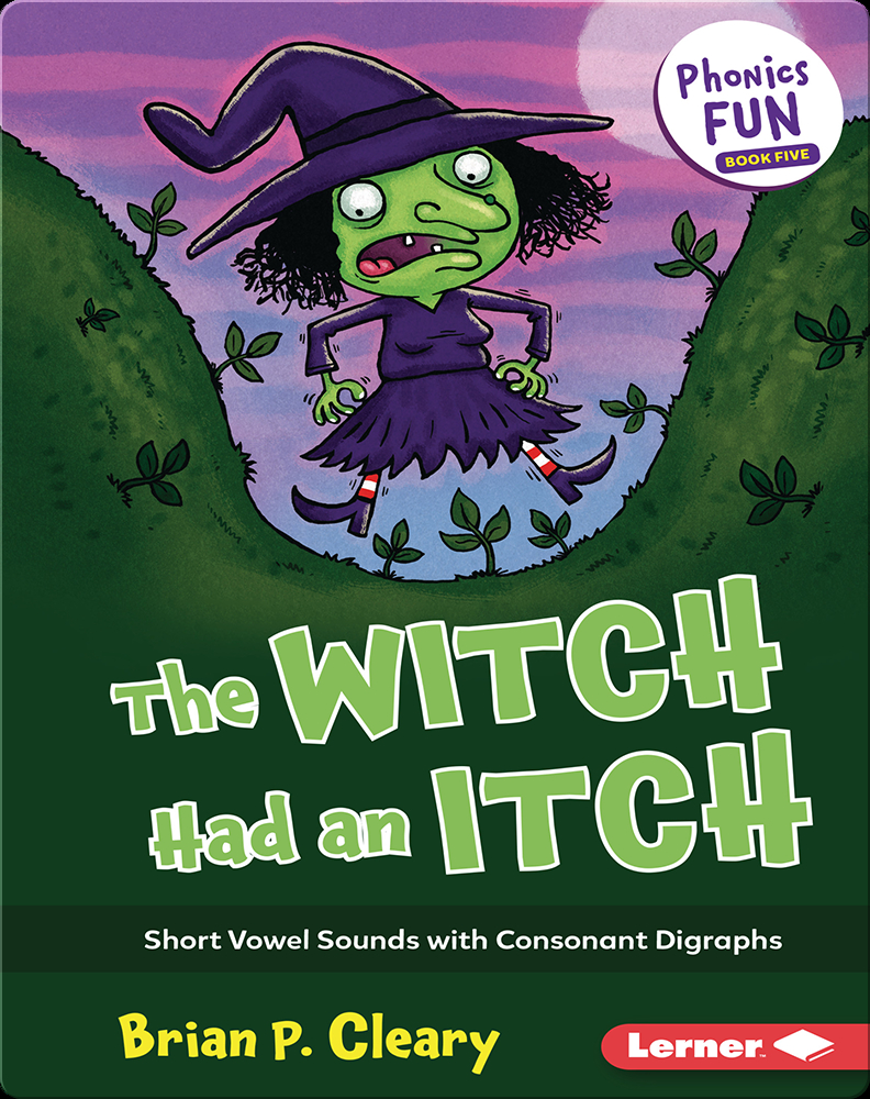 The Witch Had an Itch: Short Vowel Sounds with Consonant Digraphs Book ...