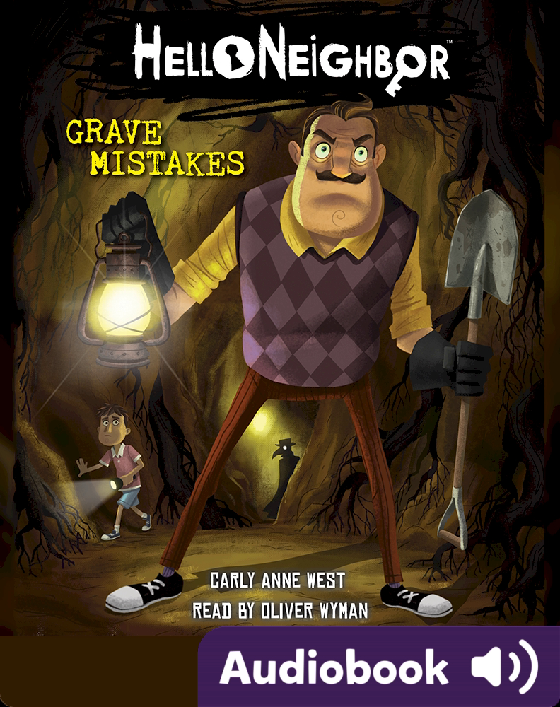 Hello Neighbor Book 5: Grave Mistakes Children's Audiobook by Carly ...