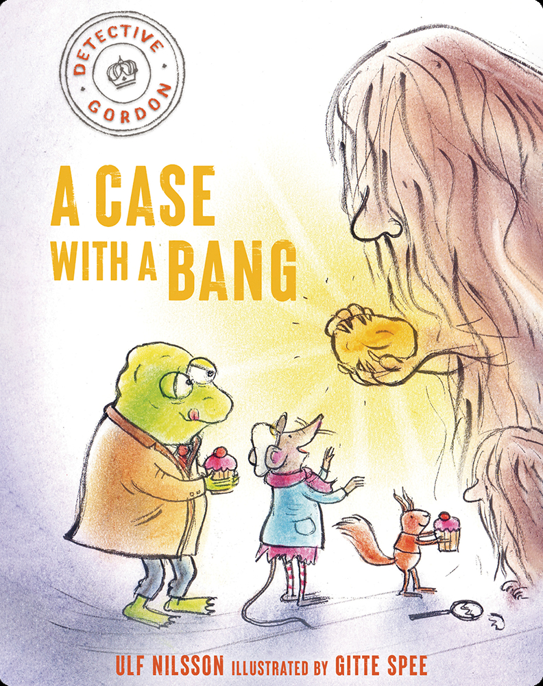 Detective Gordon: A Case With a Bang Book by Ulf Nilsson | Epic