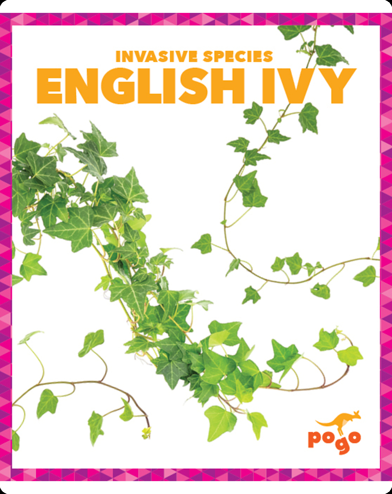 Invasive Species: English Ivy Book by Alicia Z. Klepeis | Epic