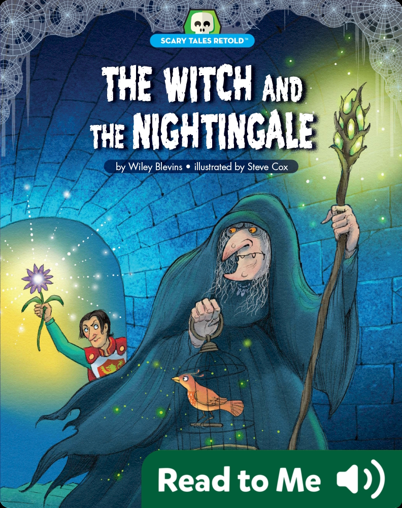 Scary Tales Retold: The Witch and the Nightingale Book by Wiley Blevins ...