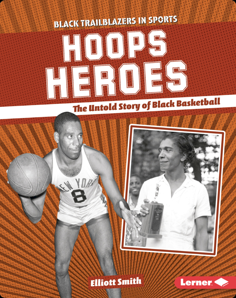 Hoops Heroes: The Untold Story of Black Basketball Book by Elliott ...