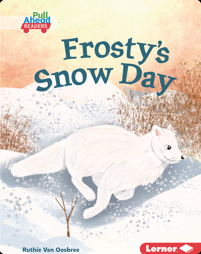 Frosty's Snow Day Book by Ruthie Van Oosbree | Epic