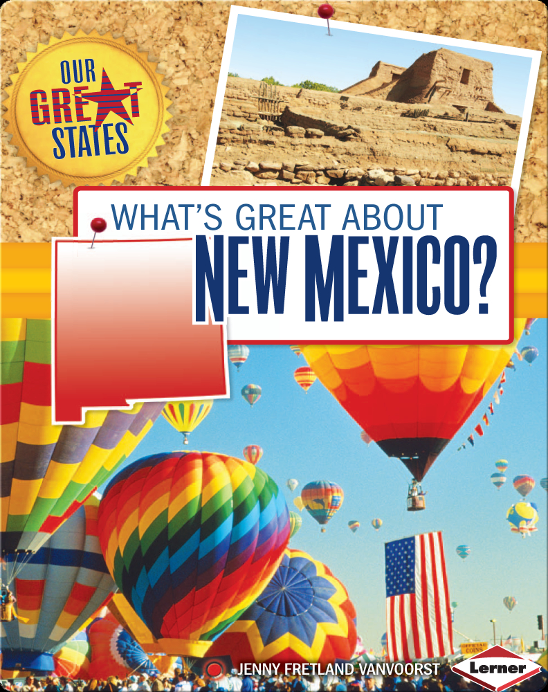 What's Great about New Mexico? Book by Jenny Fretland Vanvoorst | Epic