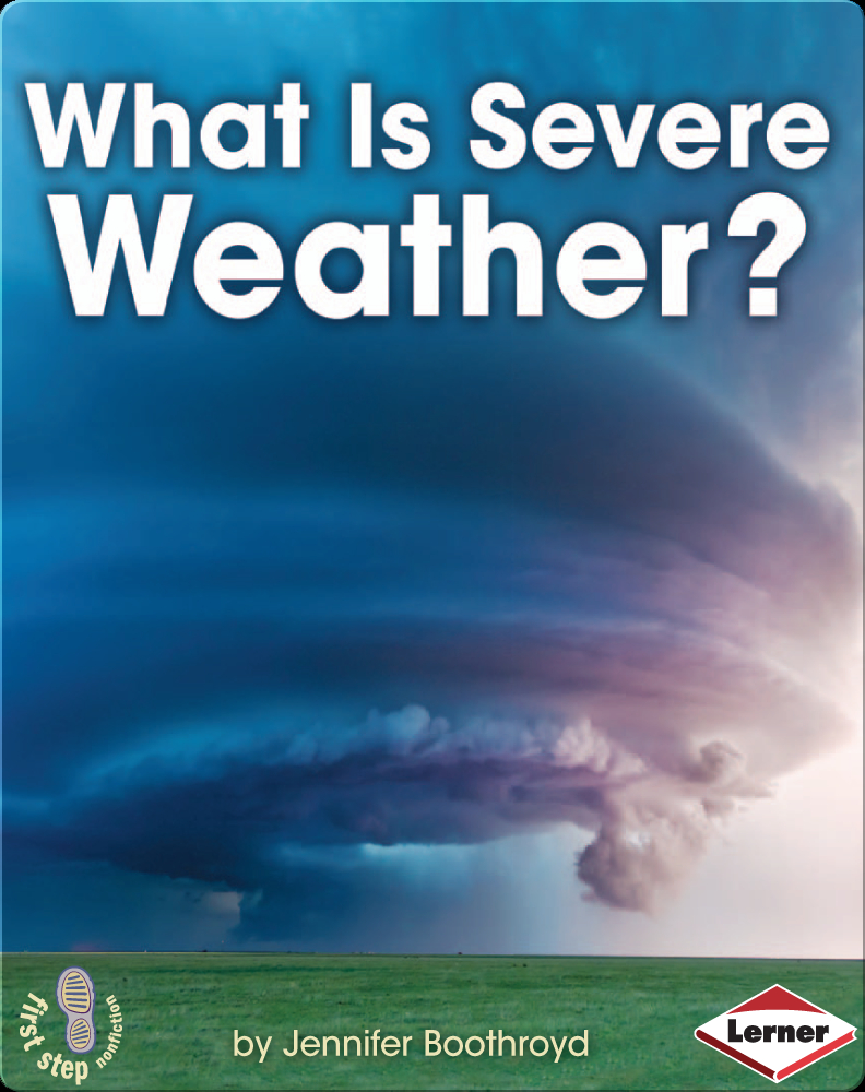 What Is Severe Weather? Book by Jennifer Boothroyd | Epic