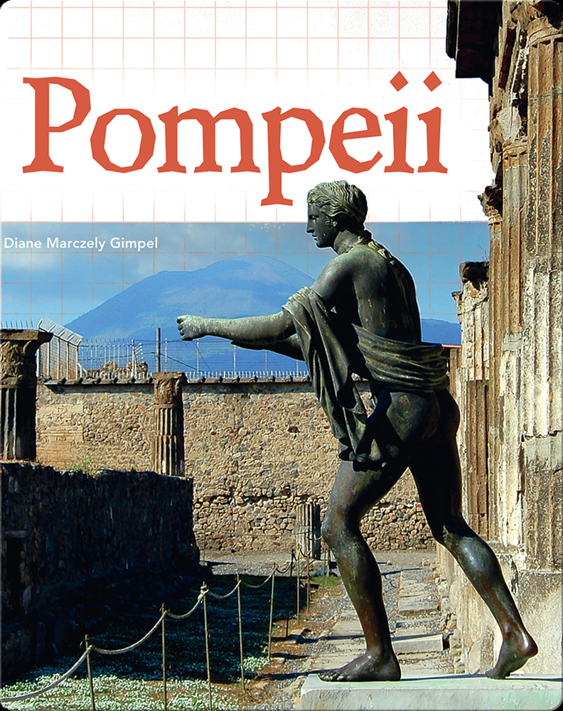 Digging Up the Past: Pompeii Book by Diane Marczely Gimpel | Epic