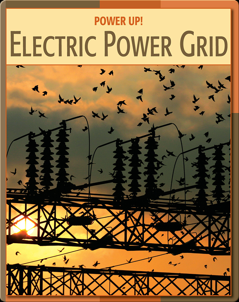 Power Up!: Electric Power Grid Book by Patricia Hynes | Epic
