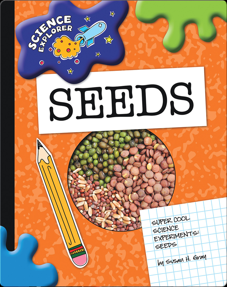 Science Explorer: Seeds Book by Susan H. Gray | Epic