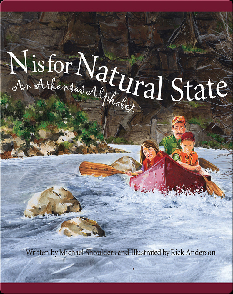 N is for Natural State: An Arkansas Alphabet Book by Michael Shoulders ...