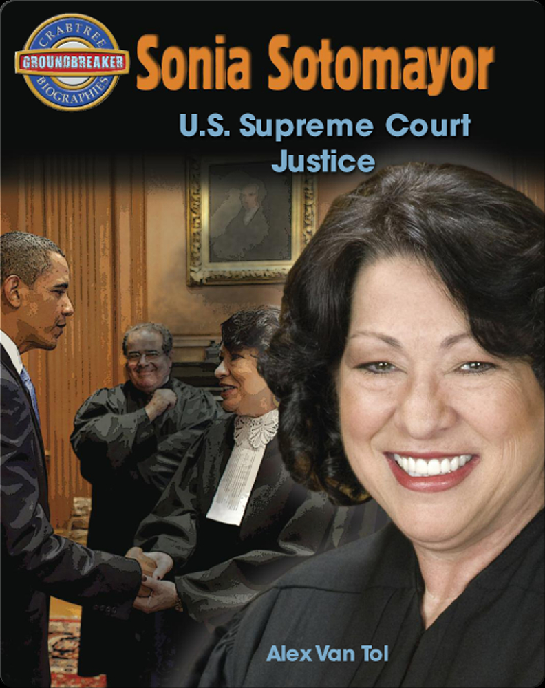 Sonia Sotomayor: U.S. Supreme Court Justice Book by Alex Van Tol | Epic