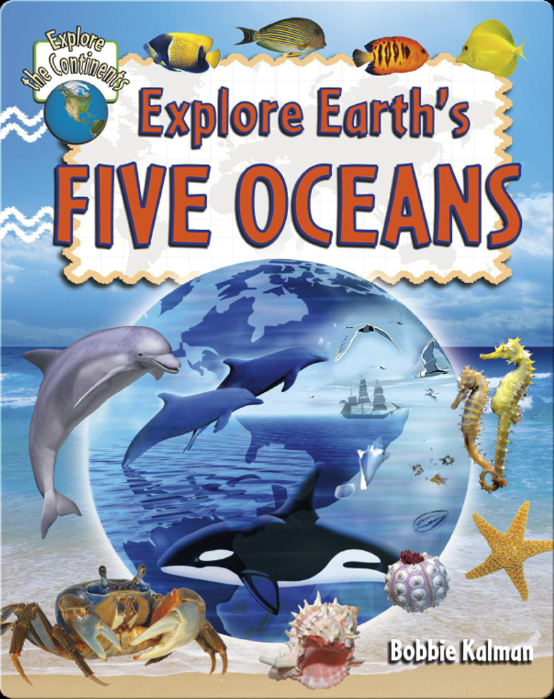 Explore Earth's Five Oceans Book by Bobbie Kalman | Epic
