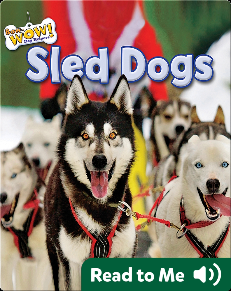 Sled Dogs Book by Joyce Markovics | Epic