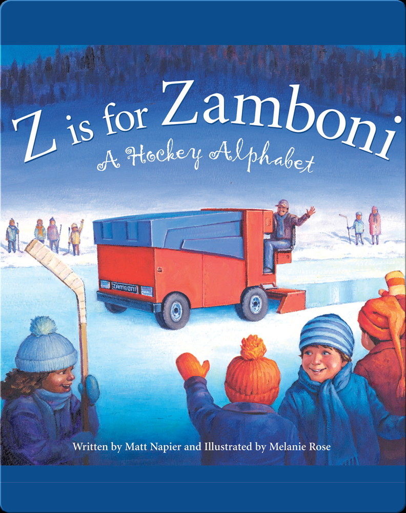 Z is for Zamboni: A Hockey Alphabet Book by Matt Napier | Epic