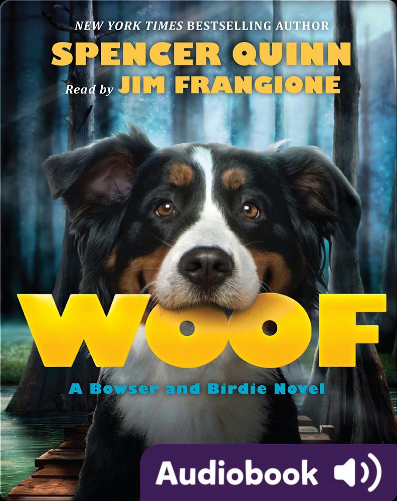 Woof Children's Audiobook by Spencer Quinn | Explore this Audiobook ...