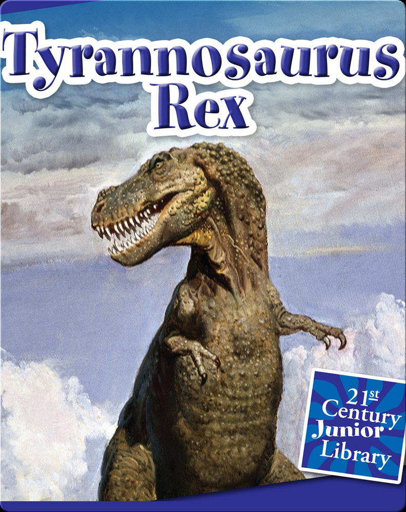 Tyrannosaurus Rex Book by Lucia Raatma | Epic