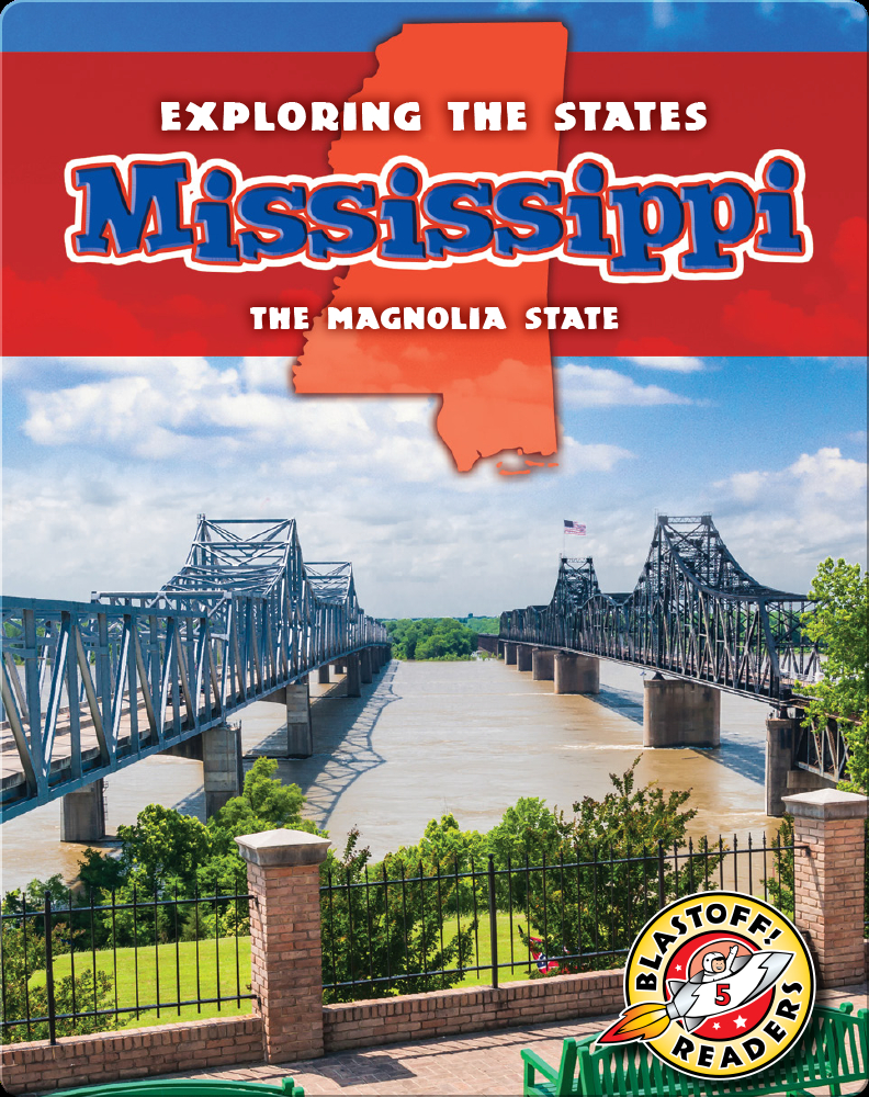 Exploring the States: Mississippi Book by Blake Hoena | Epic