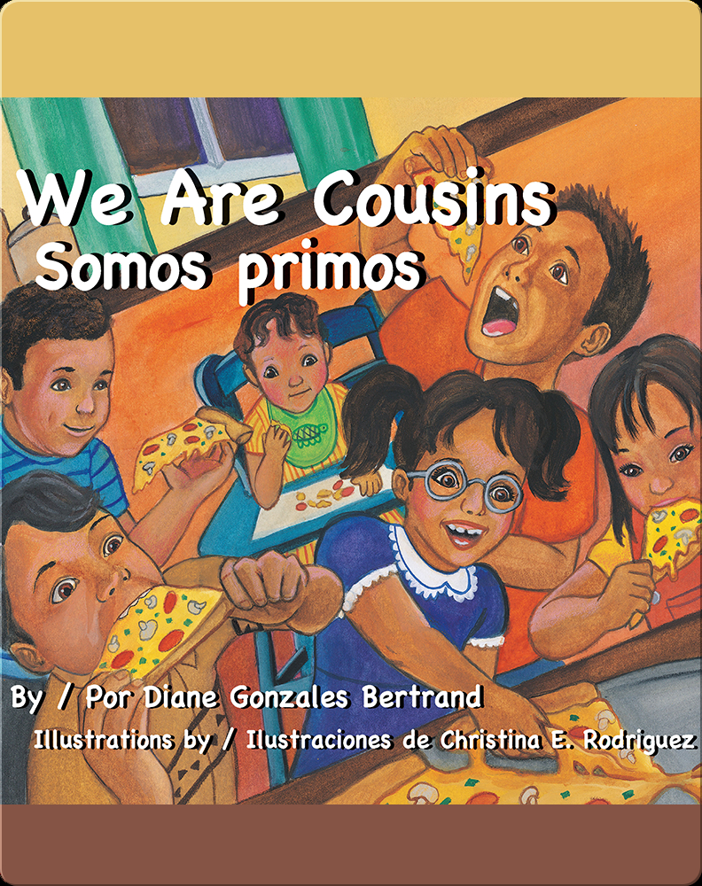We Are Cousins/Somos Primos Book by Diana Gonzales Bertrand | Epic
