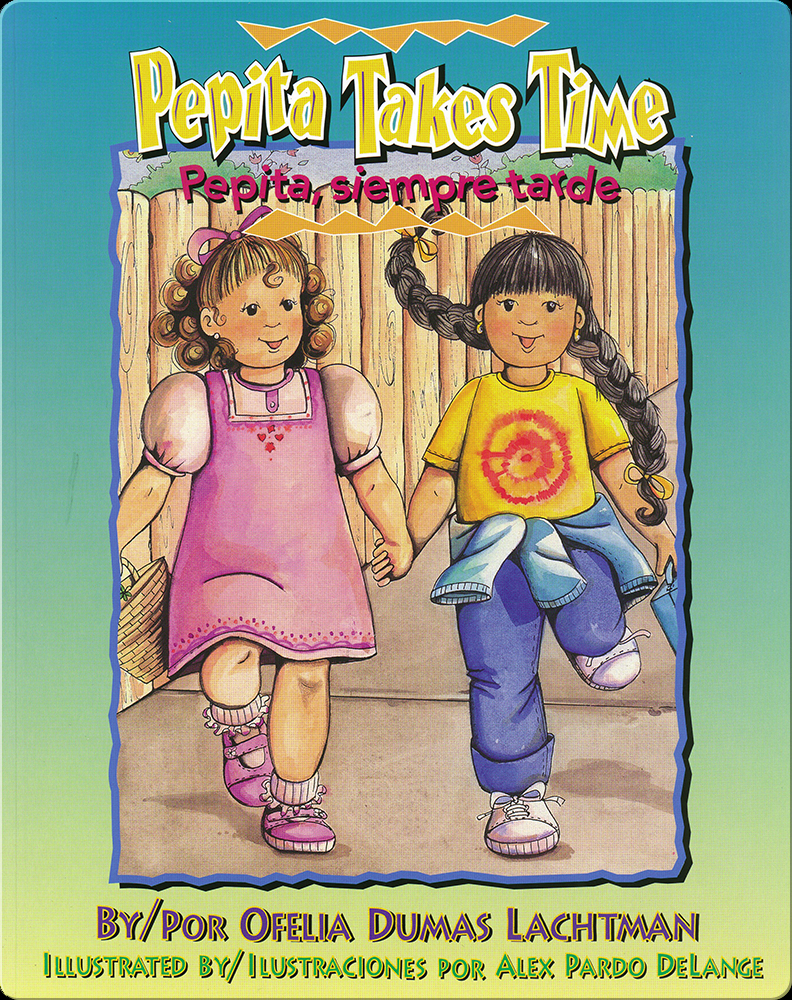 Pepita Takes Time / Pepita, siempre tarde Book by Dumas Lachtman ...