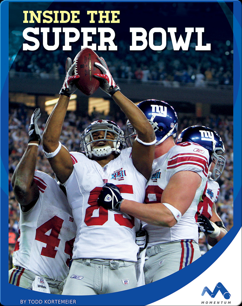 Inside the Super Bowl Book by Todd Kortemeier | Epic