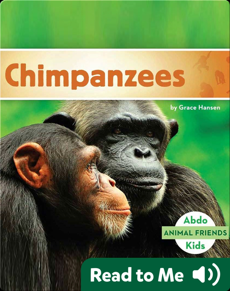 Chimpanzees Book by Grace Hansen | Epic