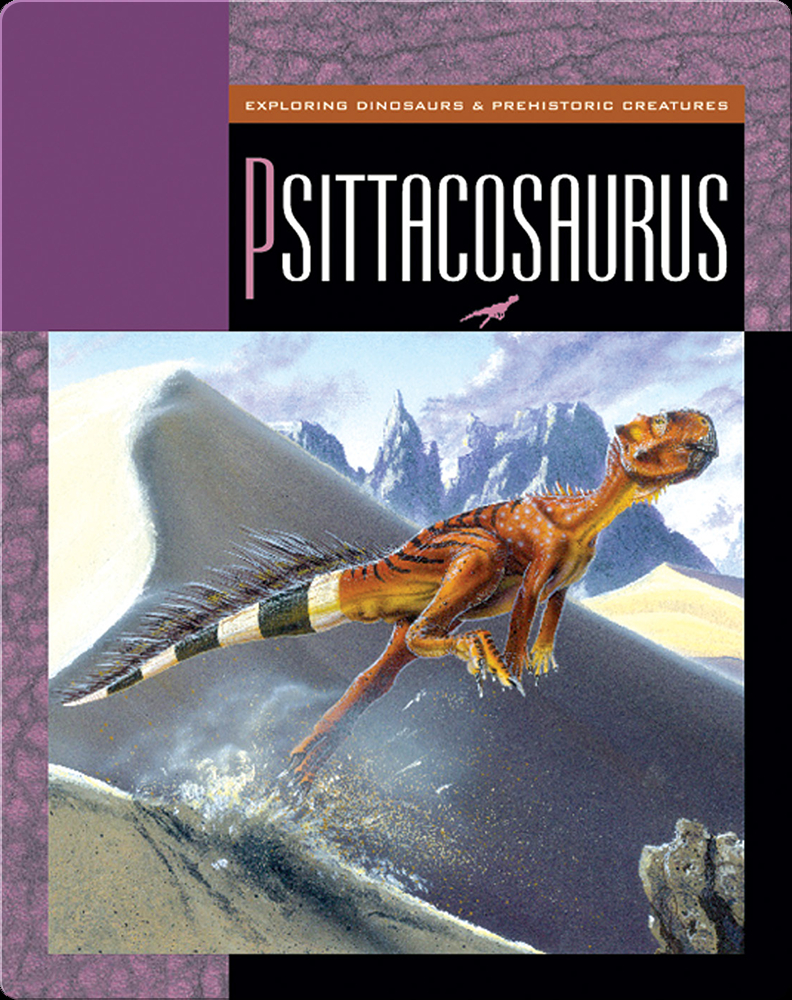 Psittacosaurus Book by Susan H. Gray | Epic