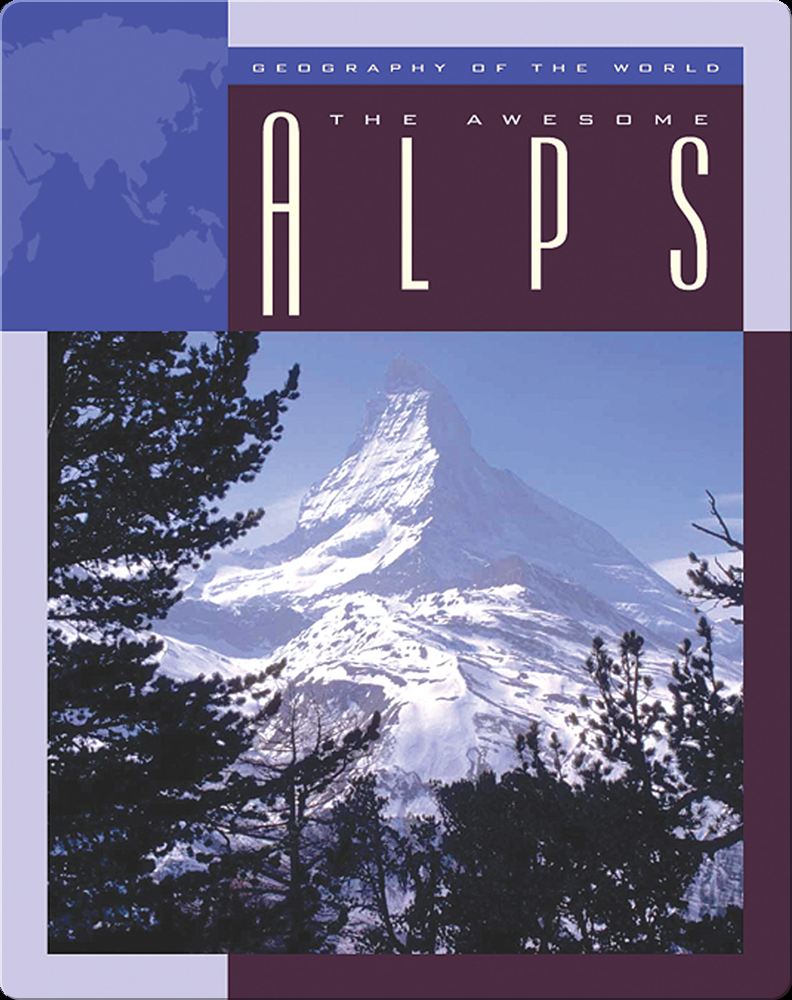 The Awesome Alps Book by Barbara A. Somervill | Epic