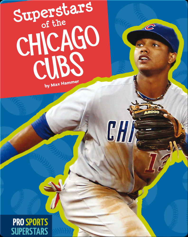 Superstars Of The Chicago Cubs Book by Max Hammer | Epic