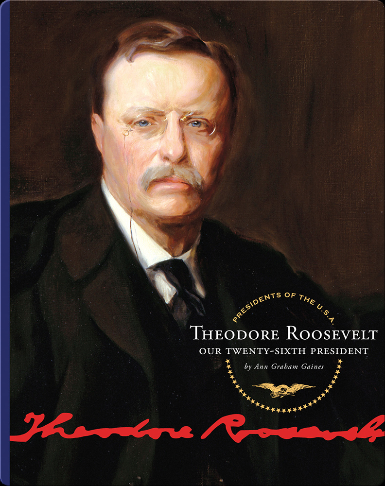 Theodore Roosevelt Book by Ann Graham Gaines | Epic
