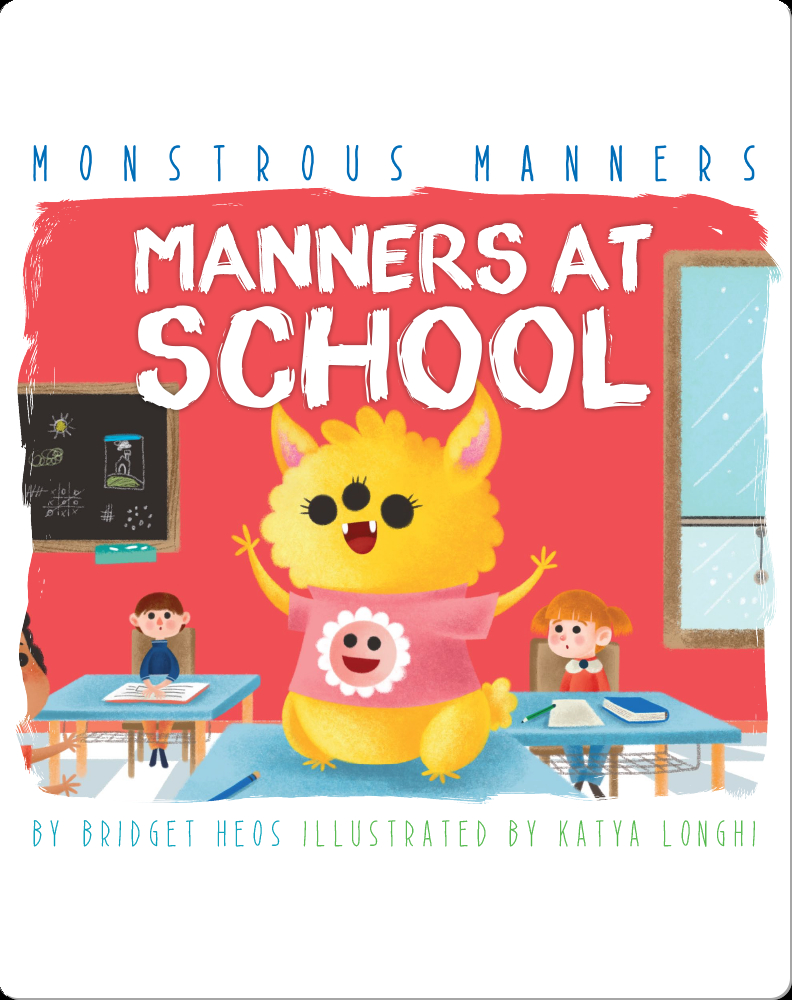 Manners At School Book by Bridget Heos | Epic