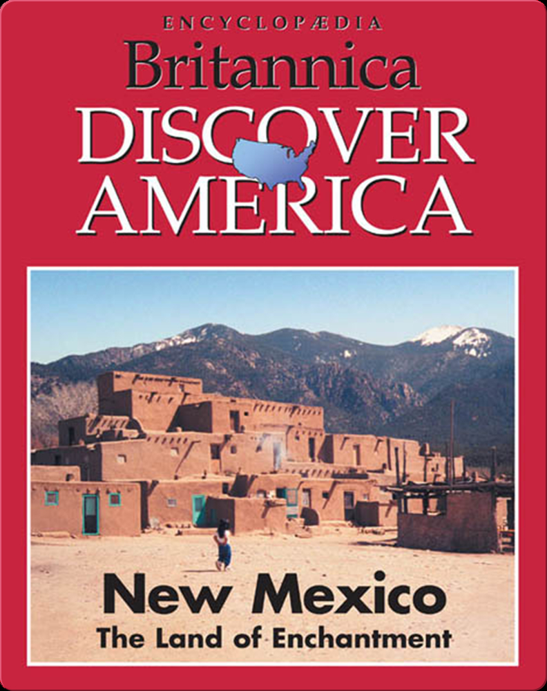 New Mexico: The Land of Enchantment Book by Britannica Digital Learning ...