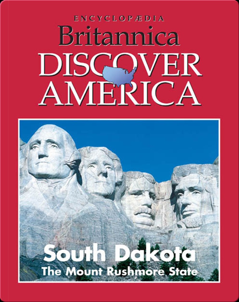 South Dakota: The Mount Rushmore State Book by Britannica Digital ...